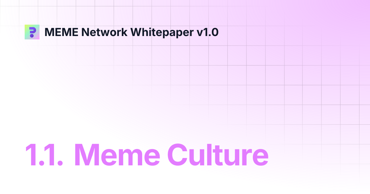 1.1. Meme Culture | MEME Network Whitepaper v1.0